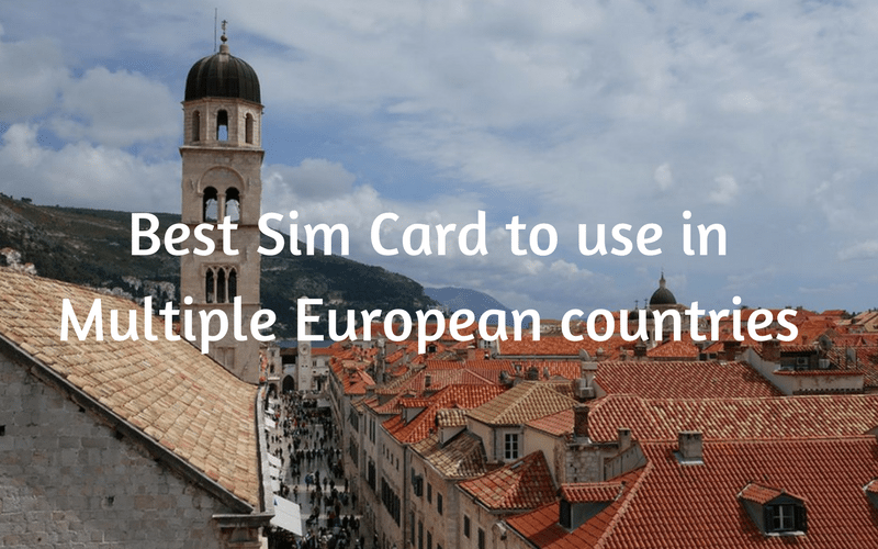 Best Sim Card to use in Multiple European countries-3 - Contented Traveller
